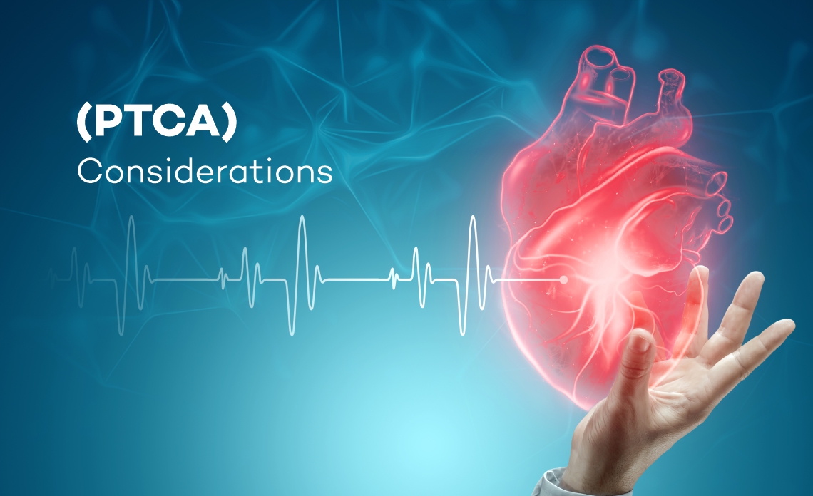 PTCA Considerations PTCA Considerations