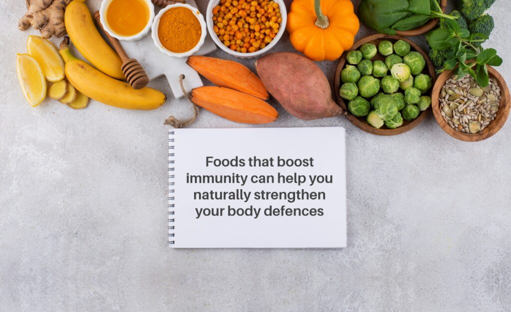 Foods that Boost Immunity can help you naturally