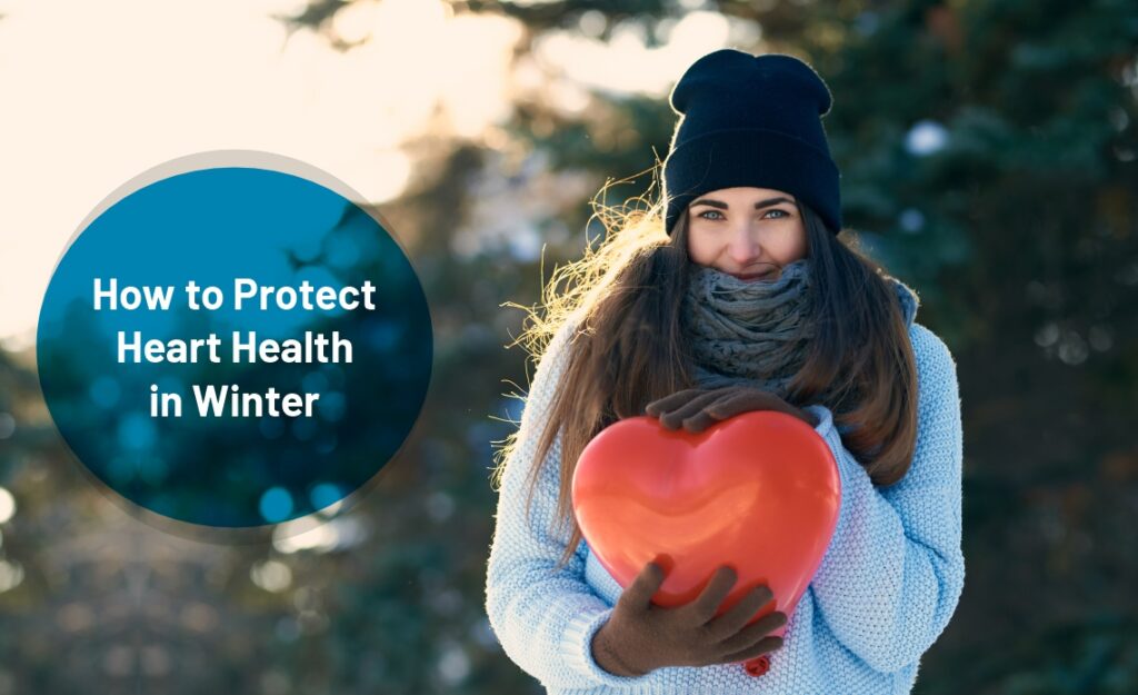 How to Protect Heart Health in Winter